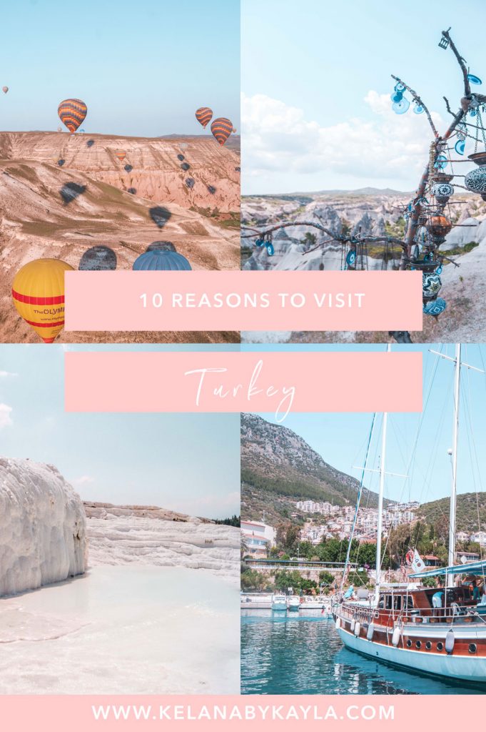 10 reasons to Travel to Turkey – Kelana by Kayla